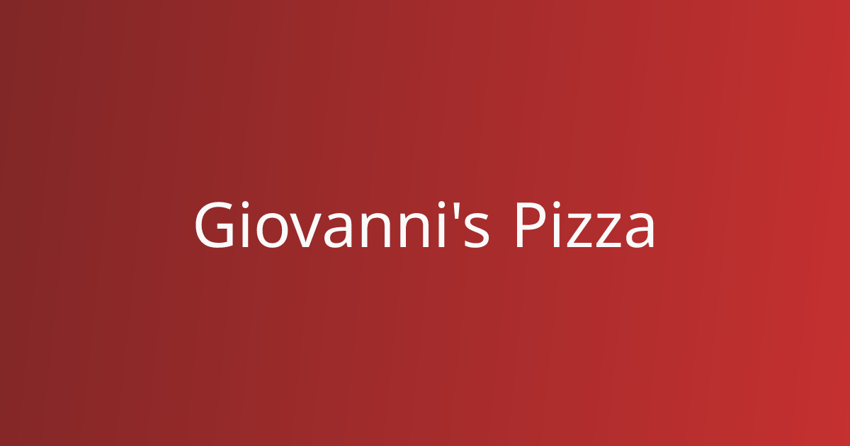 Order Authentic Pizza Online | Giovanni's Pizza - Pickup or Delivery ...